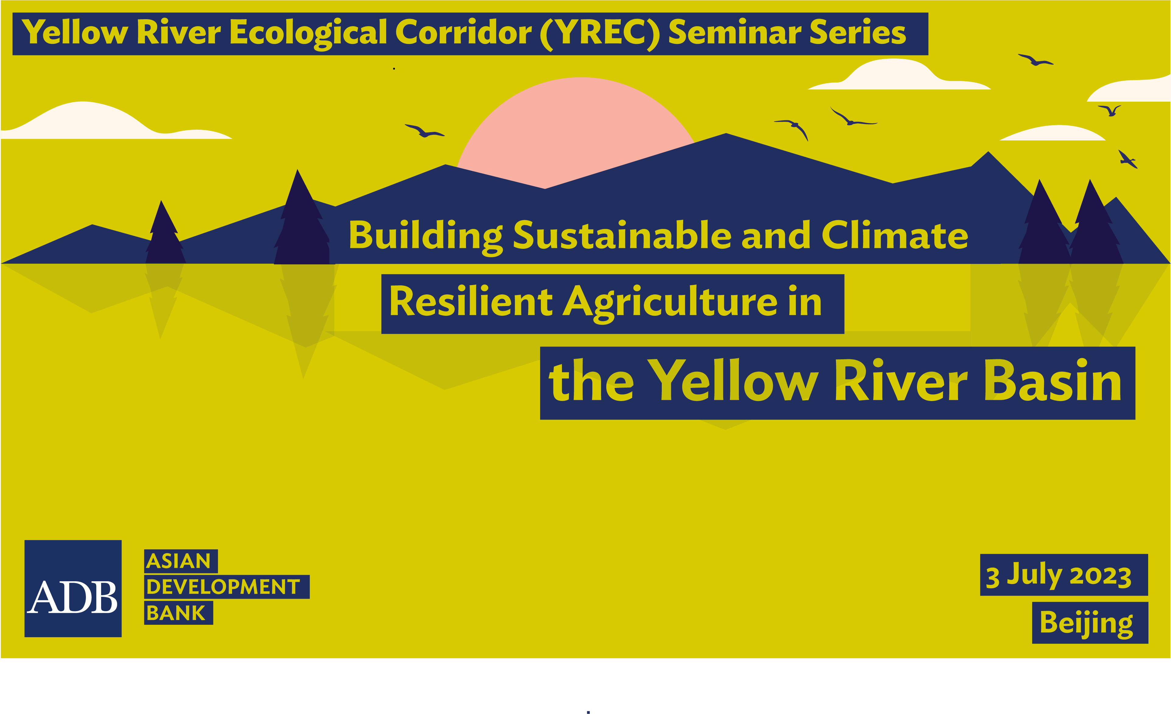 Yellow River Ecological Corridor (YREC) Seminar Series: Building ...